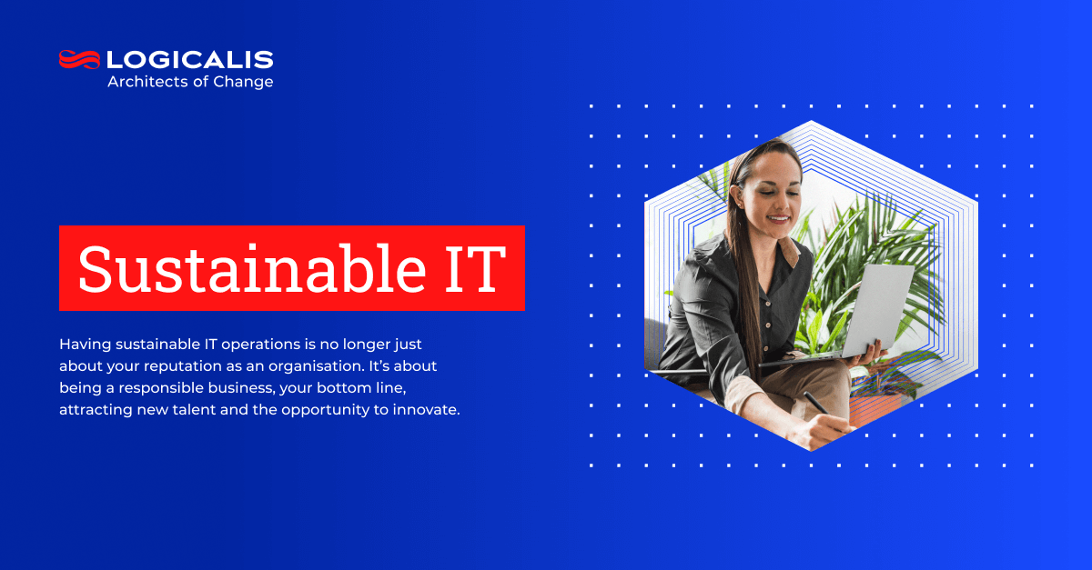 Sustainable IT Solutions for Environmentally Responsible Technology | Logicalis